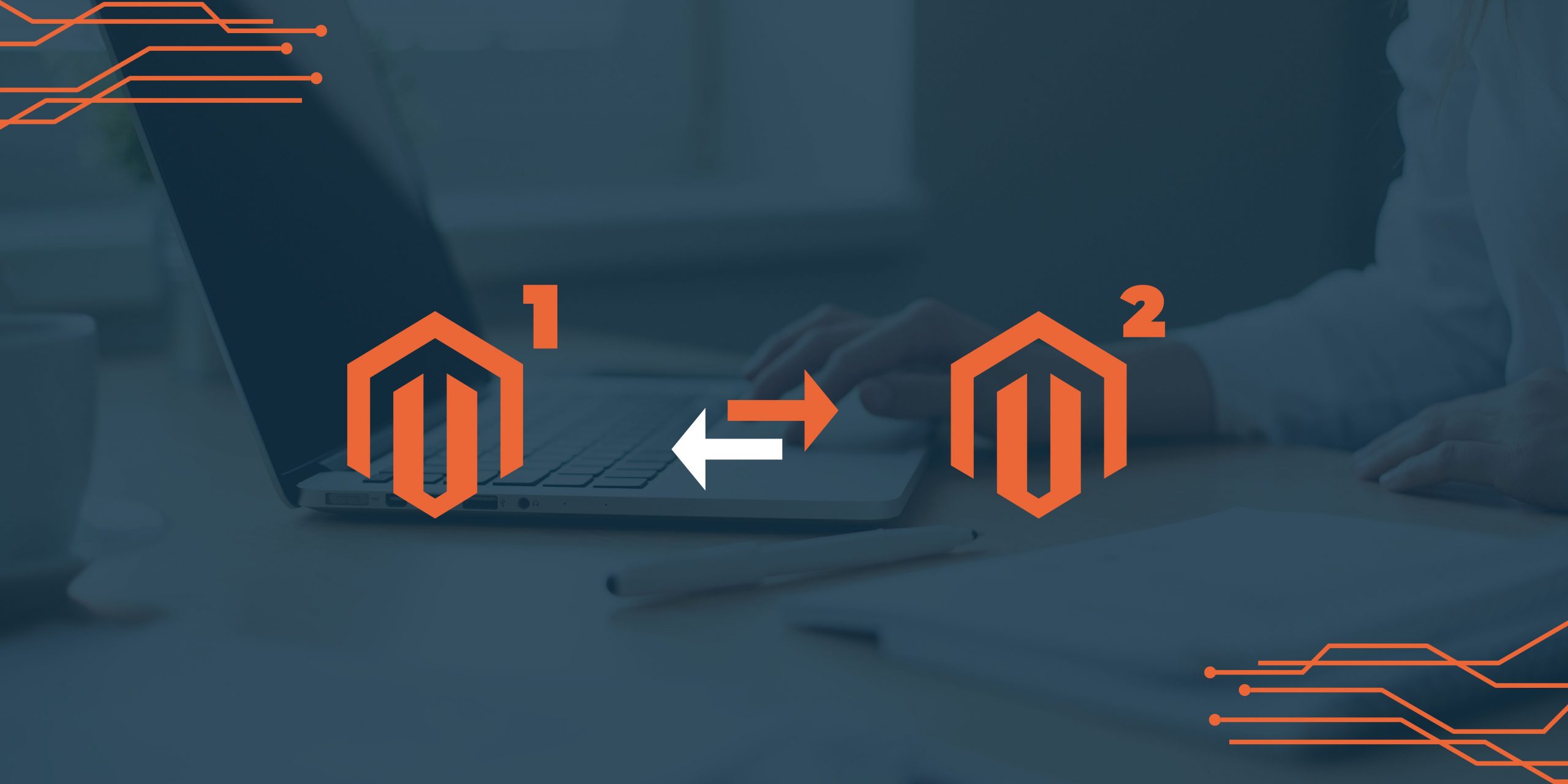 Migrating from Magento 1 to Magento 2: 10 Key Differences You Need to ... Migrating from Magento 1 to Magento 2: 10 Key Differences You Need to ...