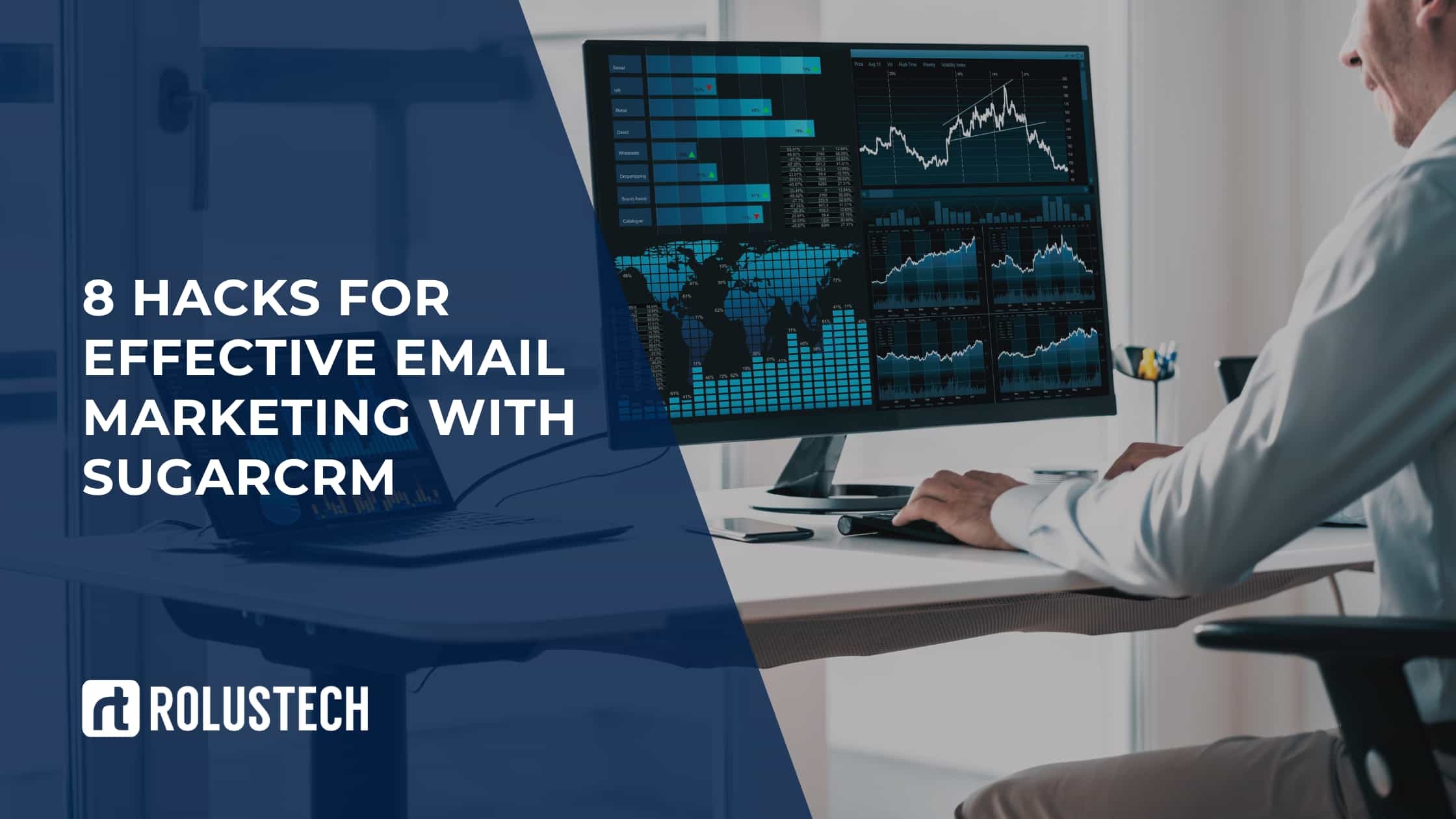 8 Hacks for Effective Email Marketing with SugarCRM - Rolustech