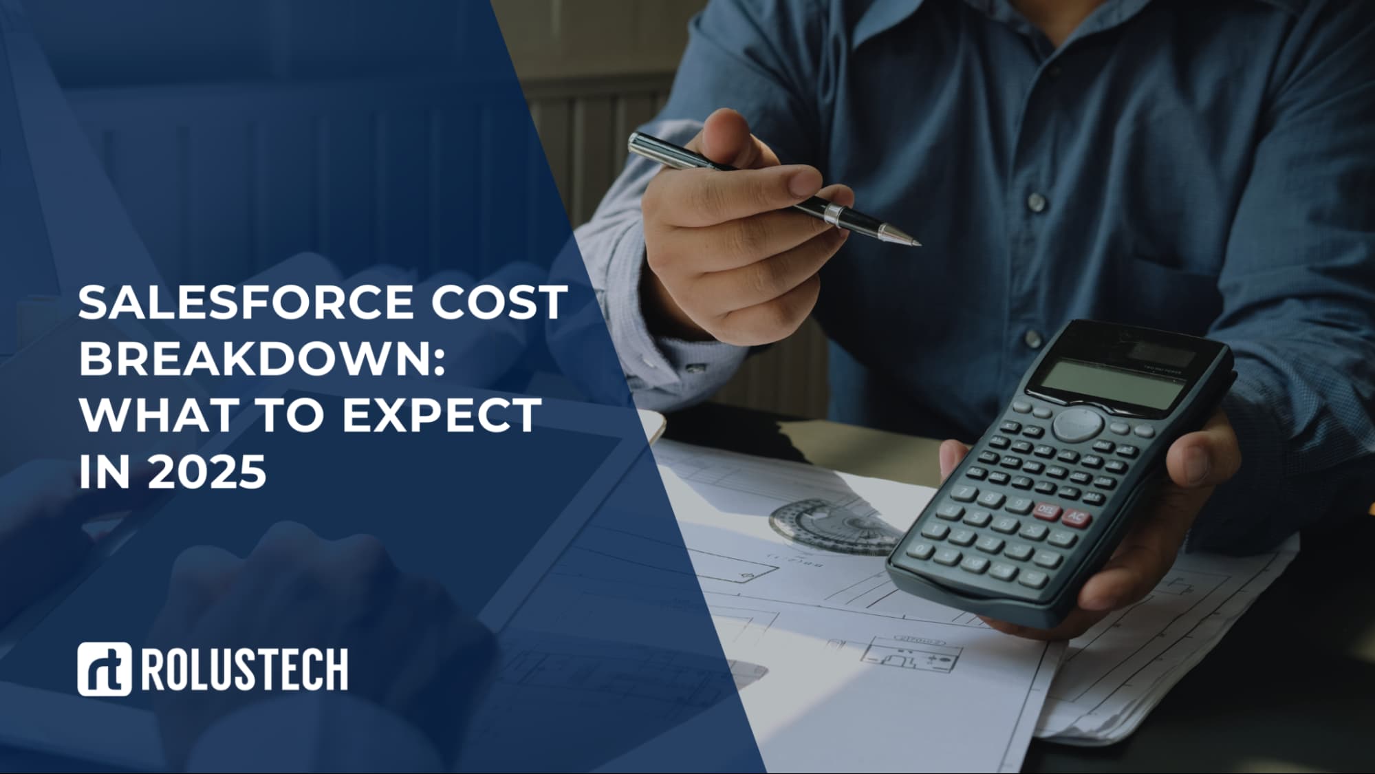 Salesforce Cost Breakdown: What to Expect in 2025 - Rolustech